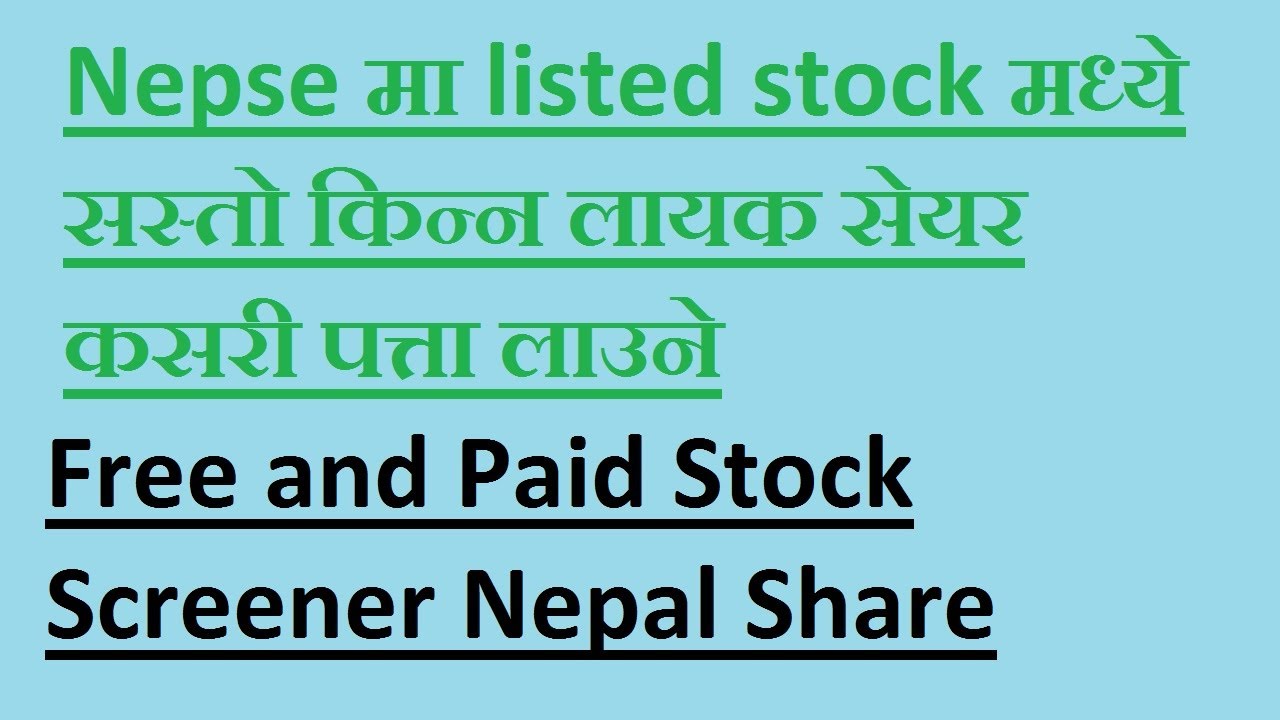 Stock Screener Nepal Share How To Find Stock To Buy Nepal Share stock-screener-nepal-share-how-to-find-stock-to-buy-nepal-share
