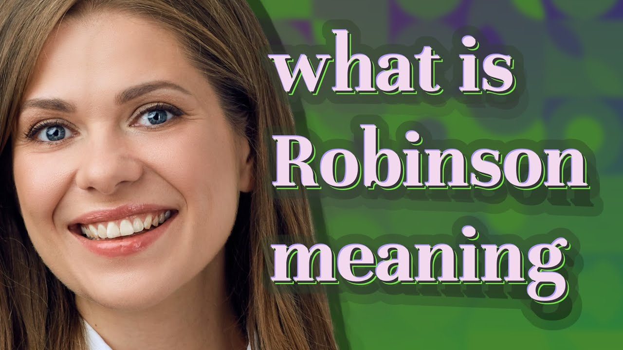 Robinson | meaning of Robinson - YouTube
