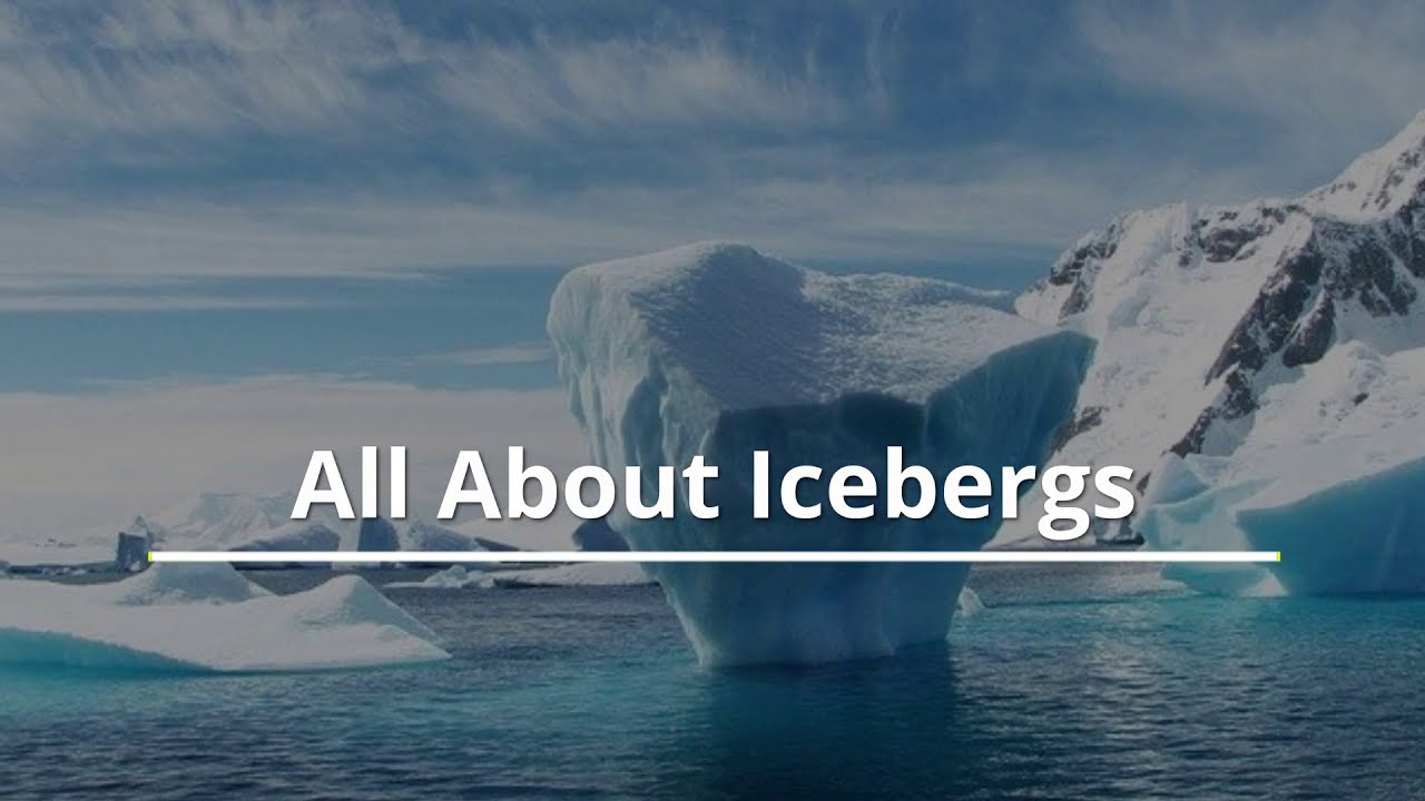All About Icebergs - YouTube
