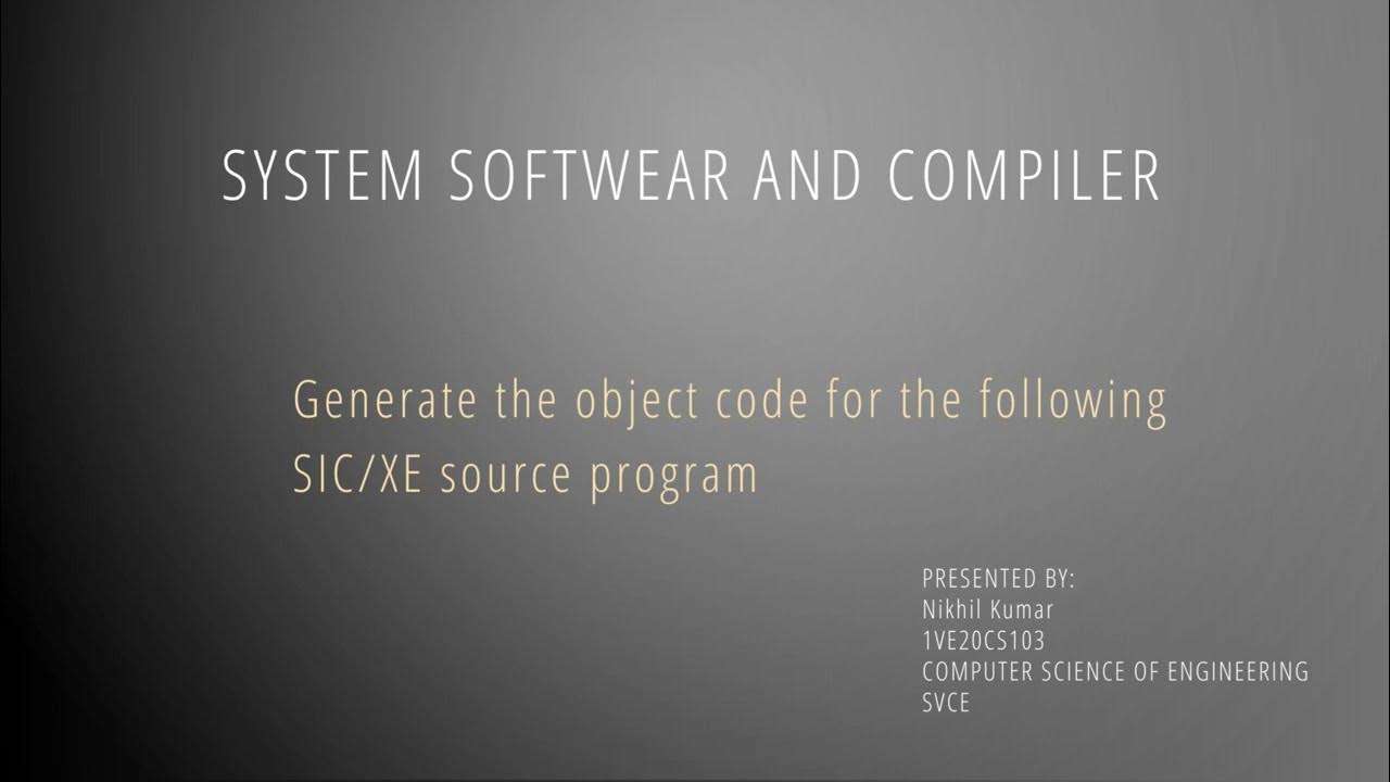 Generating Object Program In Sic Xe System Software And Compiler Vtu 6th Sem Youtube