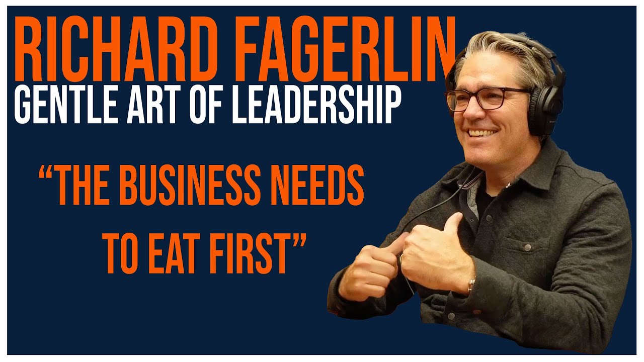 Lessons from Decades in the Leadership Trenches With Richard Fagerlin ...