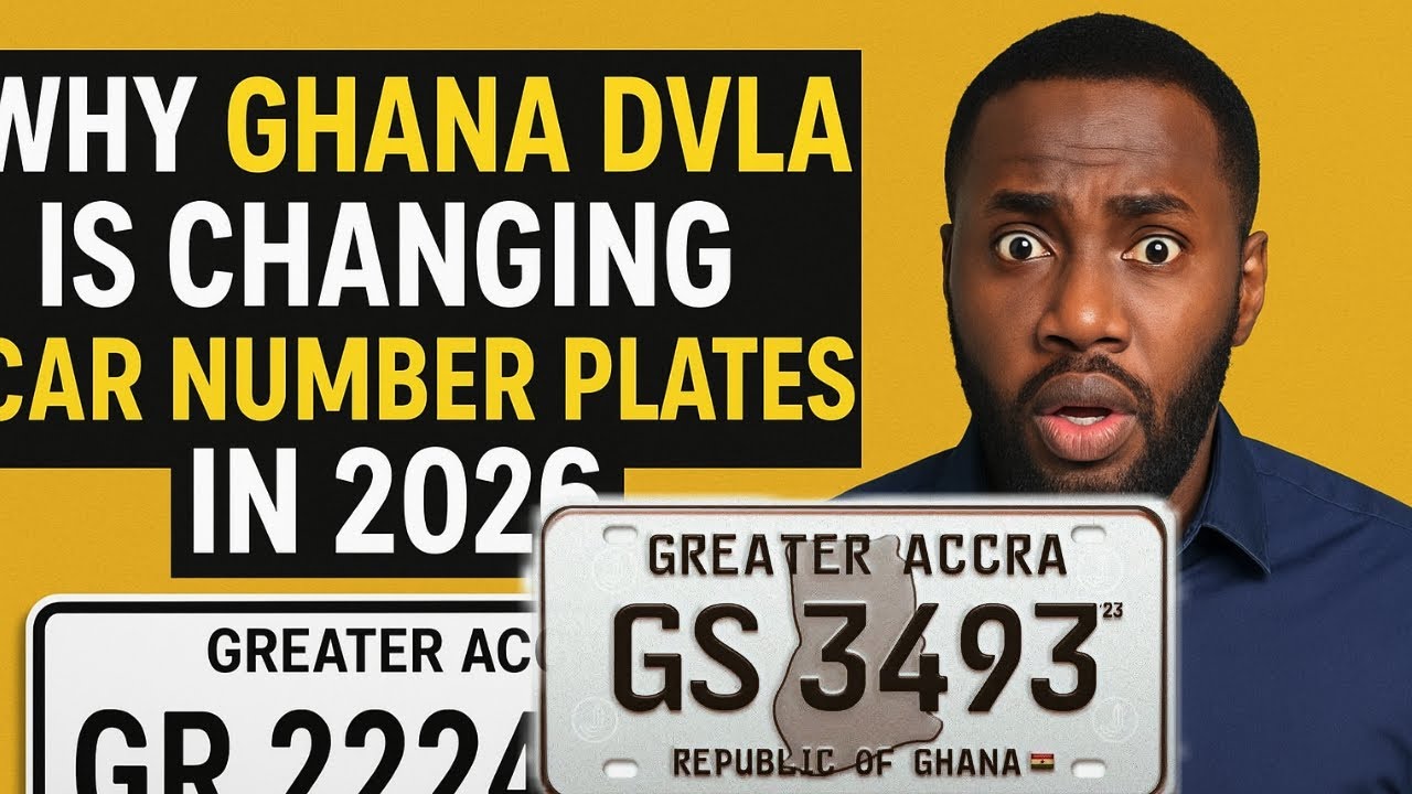 Why Ghana DVLA Is Changing Car Number Plates in 2026 | Full Explanation ...
