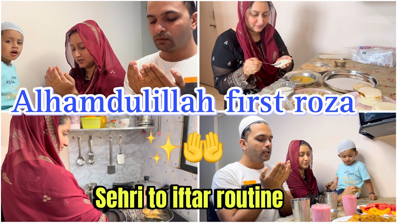 Ramzan Ka Pehla Din First Roza ! Sehri Se Iftar Tak Ki Routine ️ 🤲 # ...