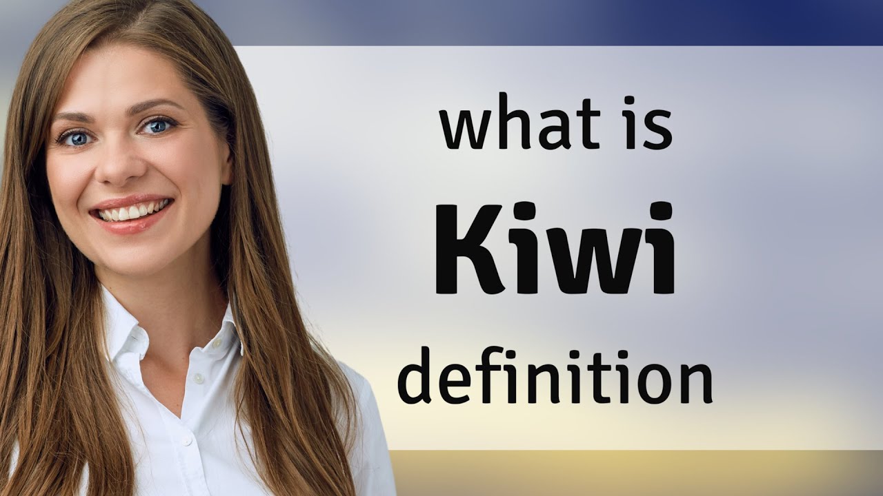 Kiwi • definition of KIWI - YouTube