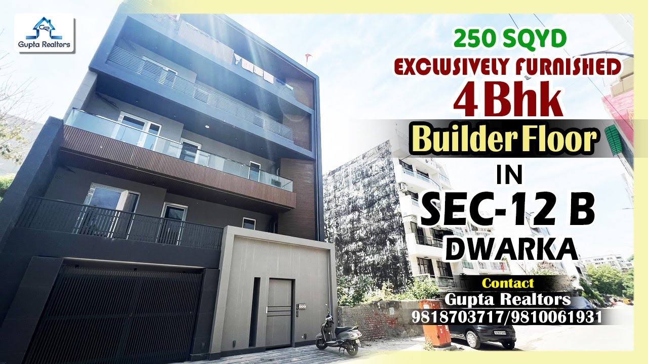 ExclusivelyFurnished 250 SQYD 4 BHK #builderfloor In Sec-12B Dwarka Delhi Call 9818703717 - YouTube