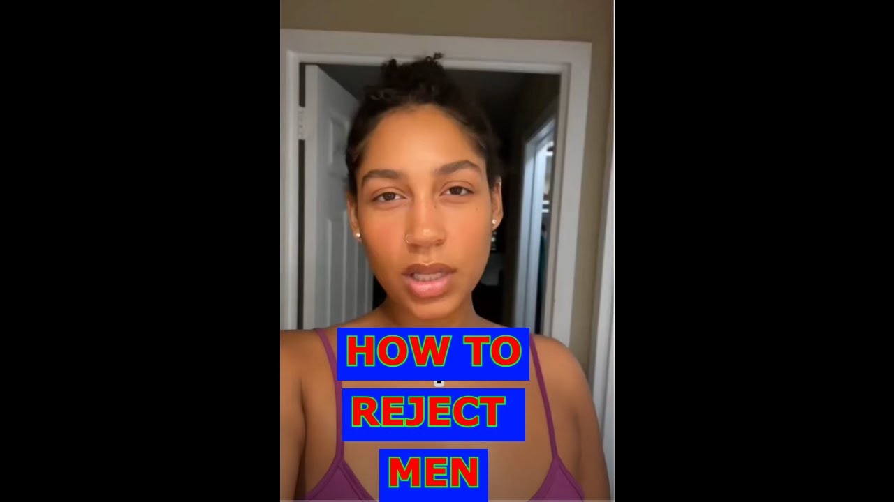 Lady Makes A Tutorial On How To Reject A Man - YouTube