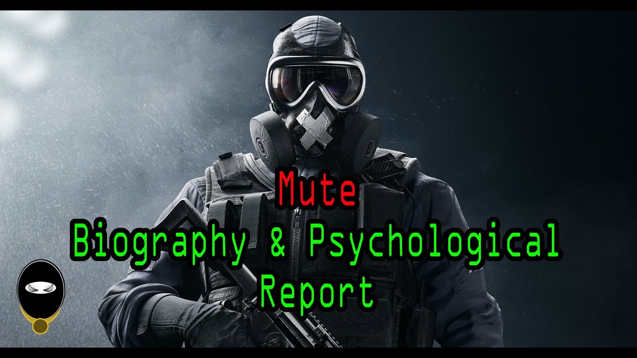 Mute Biography & Psychological Report #r6 #rainbowsixsiege - YouTube