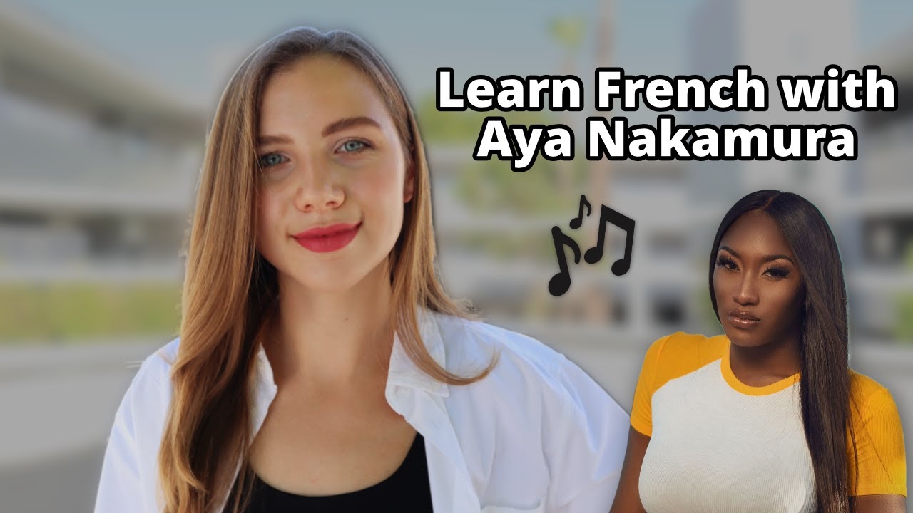 Learn French Pronunciation and French Slang with Aya Nakamura Djadja ...