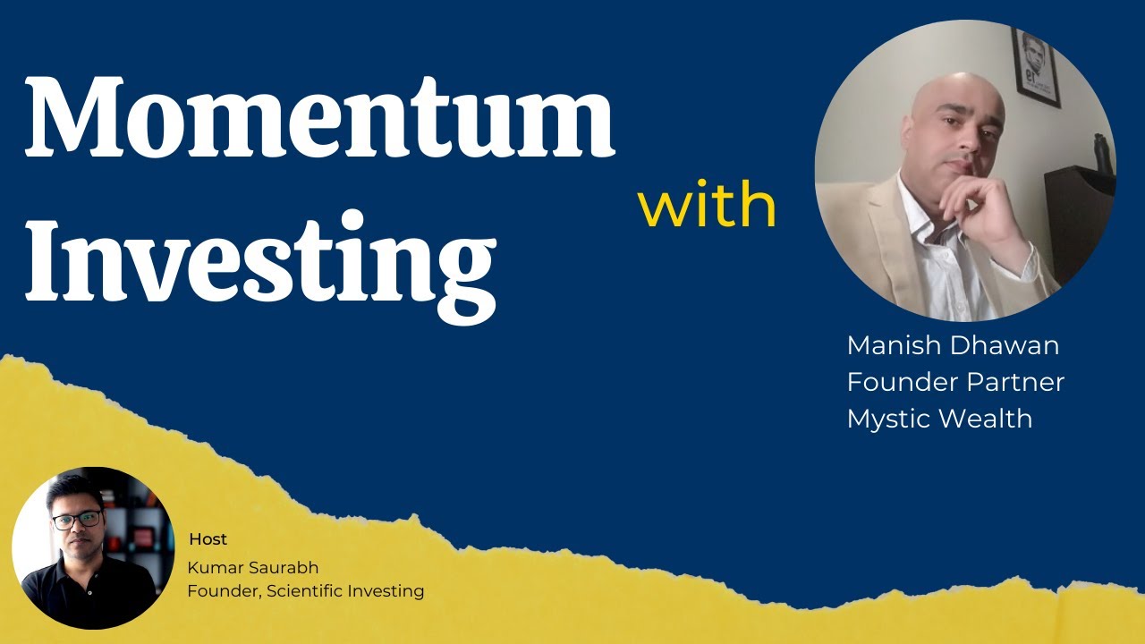 SI Conversations: All About Momentum Investing with Manish Dhawan ...