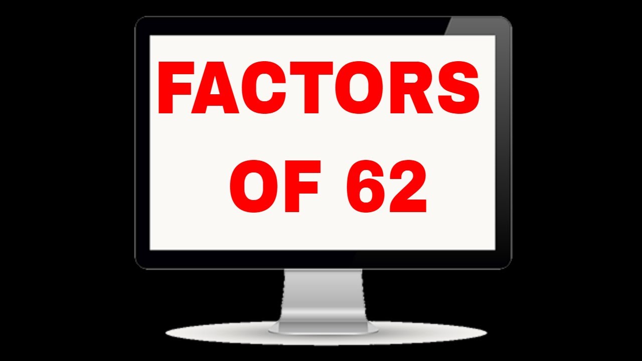 Factors of 62 - YouTube