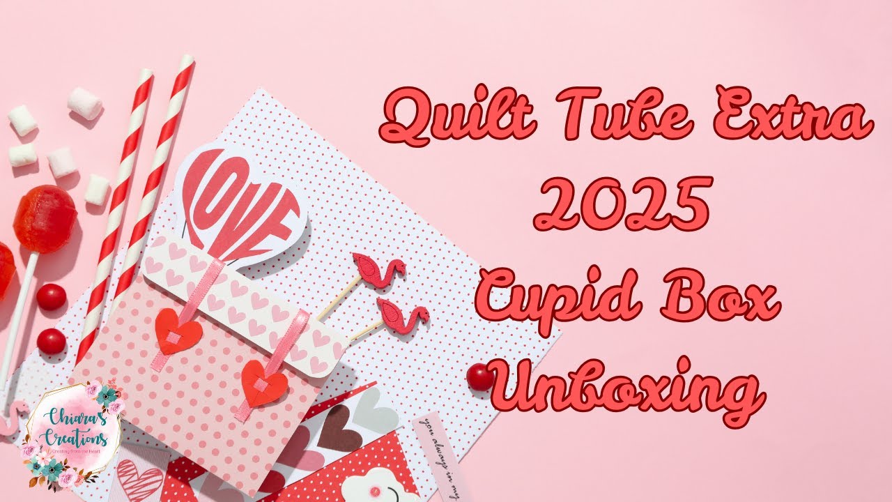 Quilt Tube Extra - FQS Cupid Box 2025 - YouTube