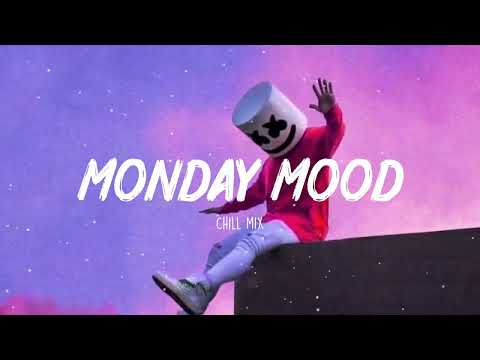 Monday Mood   Morning Chill Mix 🍃 English songs chill music mix