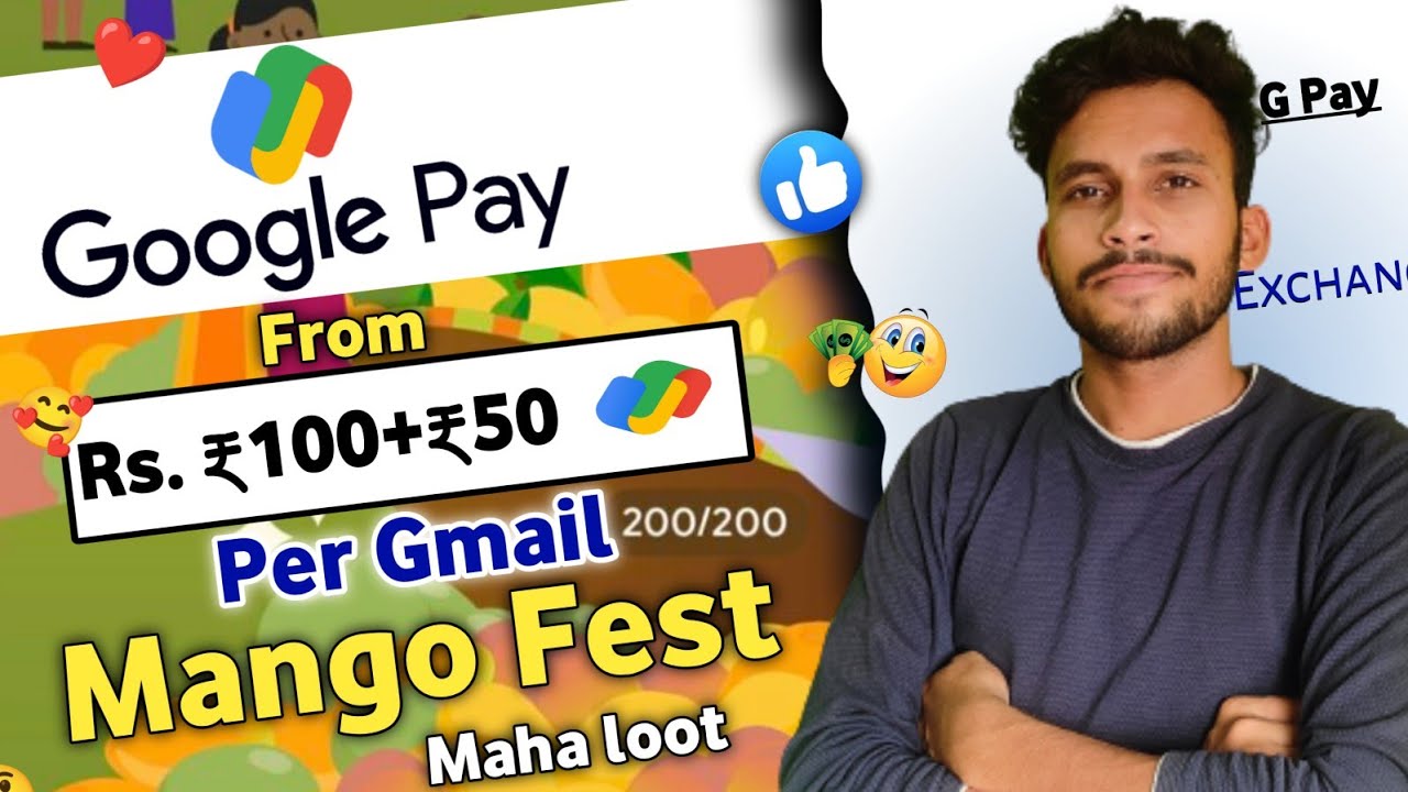 Google Pay Mango Fest || Gpay Per Gmail ₹100+₹50 Maha Loot || Google ...
