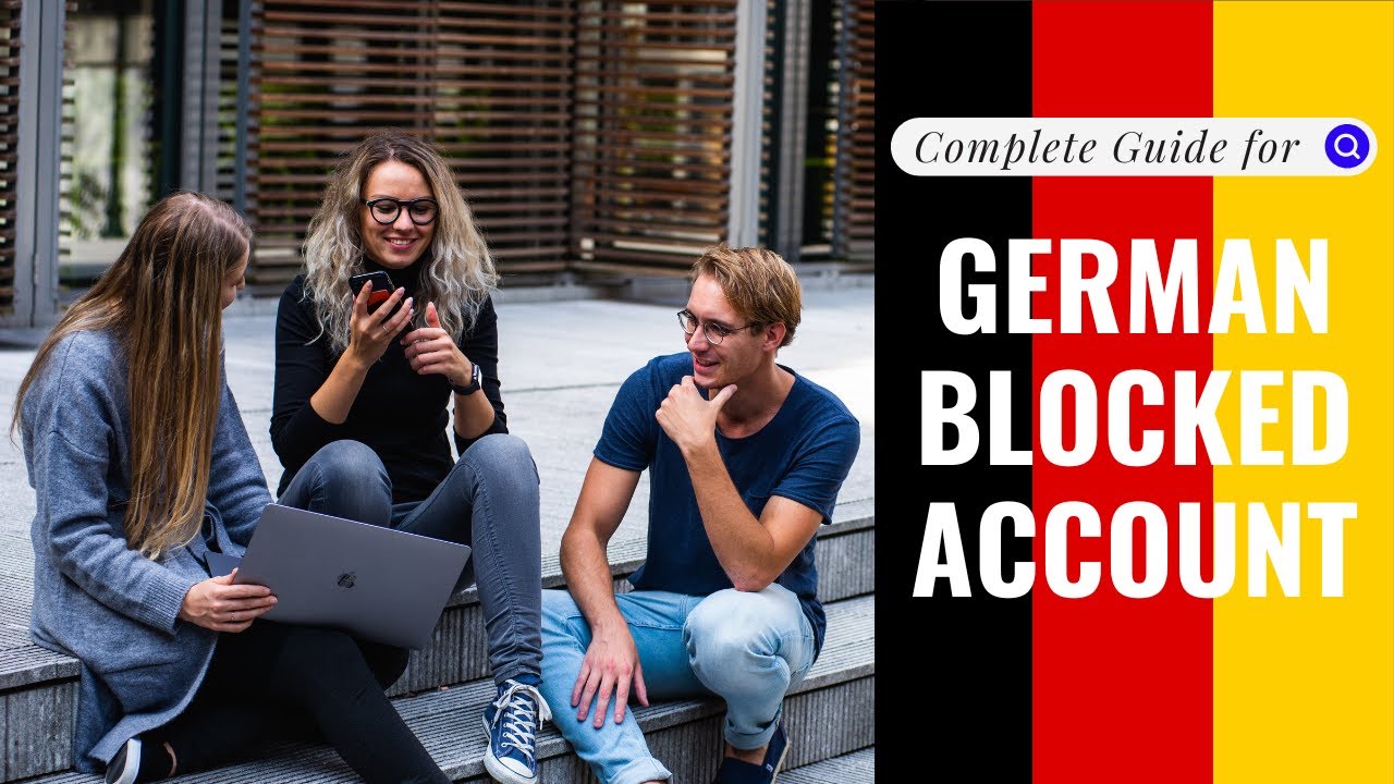 Complete guide for the German Blocked Account for International ...