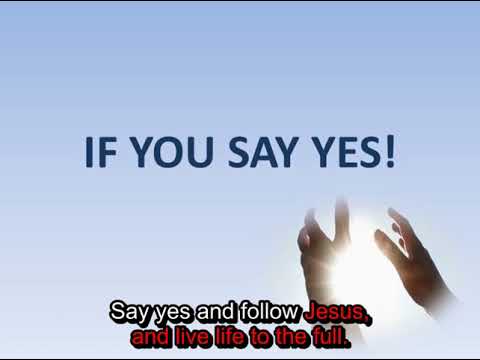 If you say YES [lyrics] - YouTube