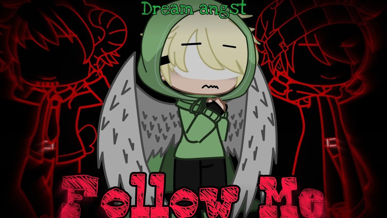 Follow Me Meme [MYCT] - [Dream Smp] {Dream angst} - YouTube