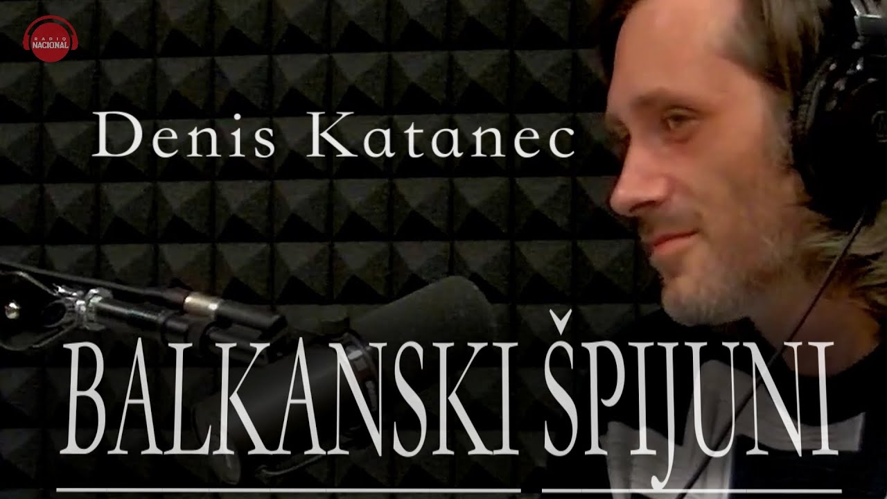 BALKANSKI ŠPIJUNI - Denis Katanec - YouTube