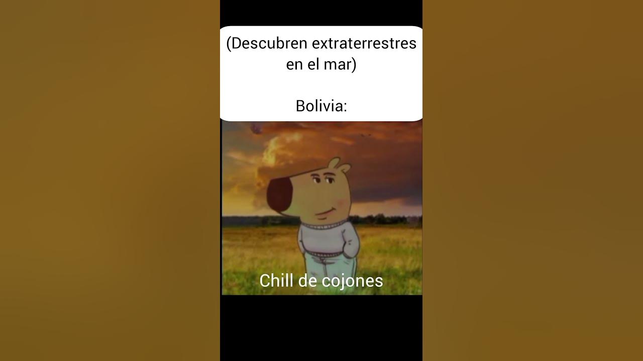 Chill De Cojones Memegracioso Youtube