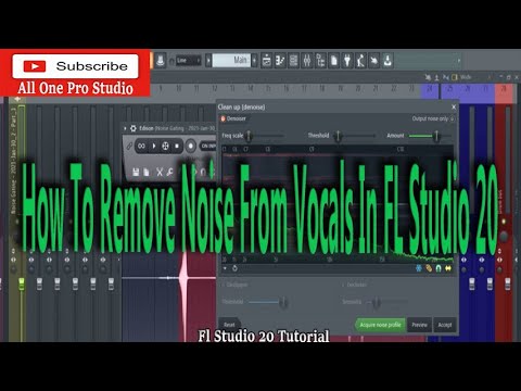 How To Remove Noise From Vocals In FL Studio 20 - YouTube