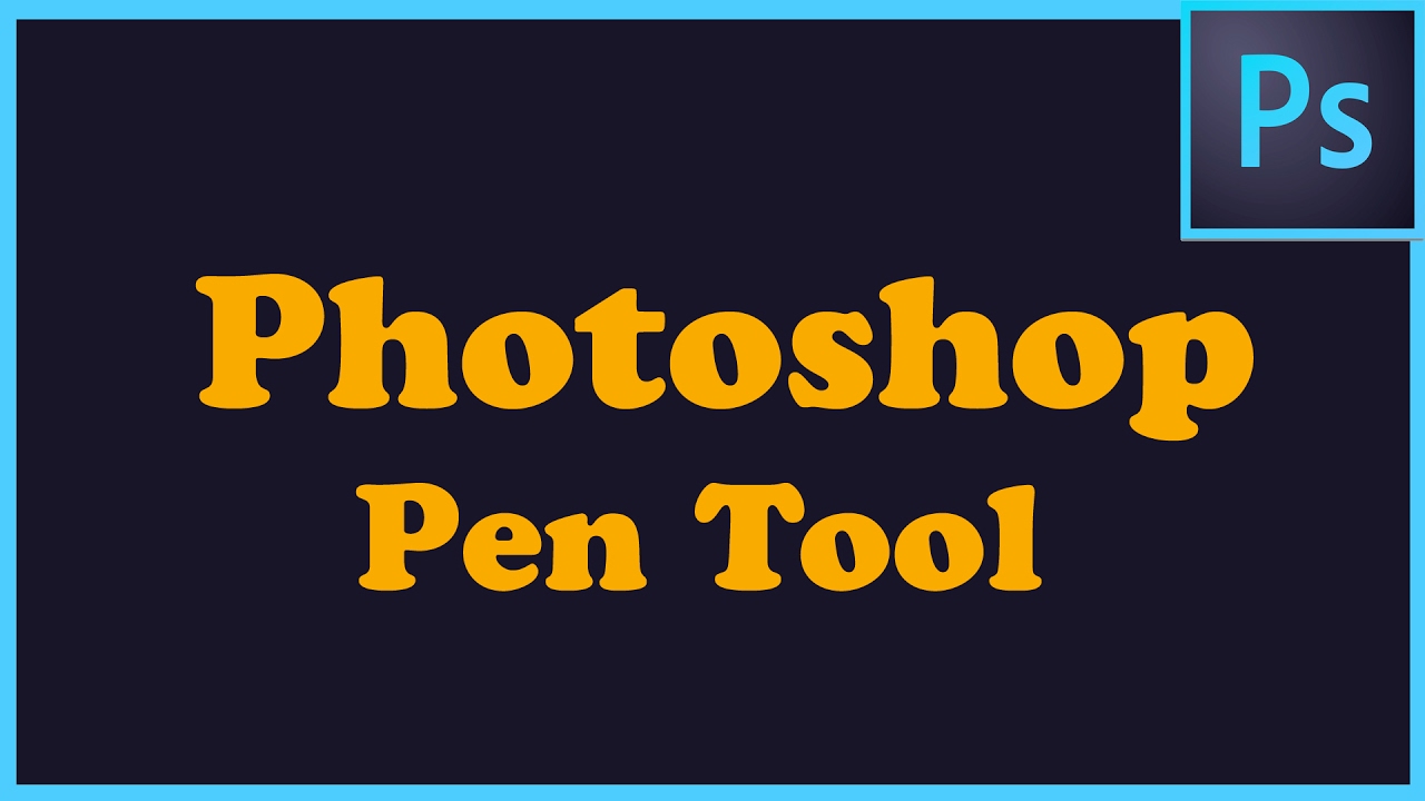 Photoshop Basics : How to use the Pen Tool in Photoshop - YouTube