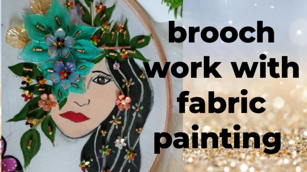 Brooch work for blouse with fabric painting.#brooches #broochesclass # ...