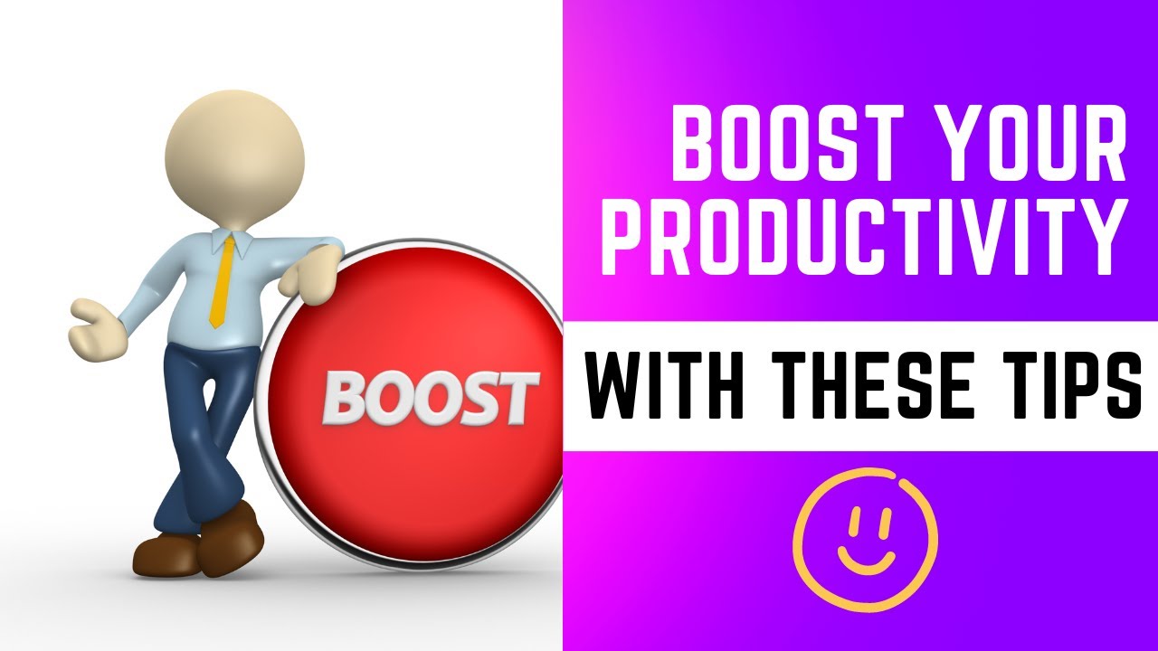 Boost Your Productivity with These Simple Tips - YouTube