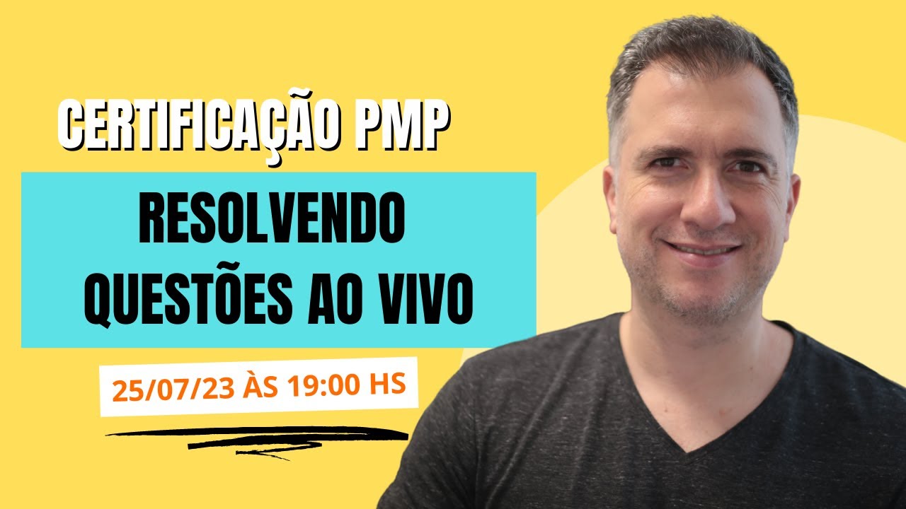(AO VIVO) Resolvendo questões do exame PMP - 25/07/23 - YouTube