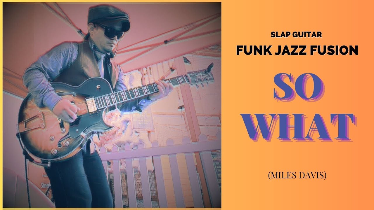 So What (Miles Davis) Slap Guitar Funk Fusion by Brandon Lee Jazzy ...
