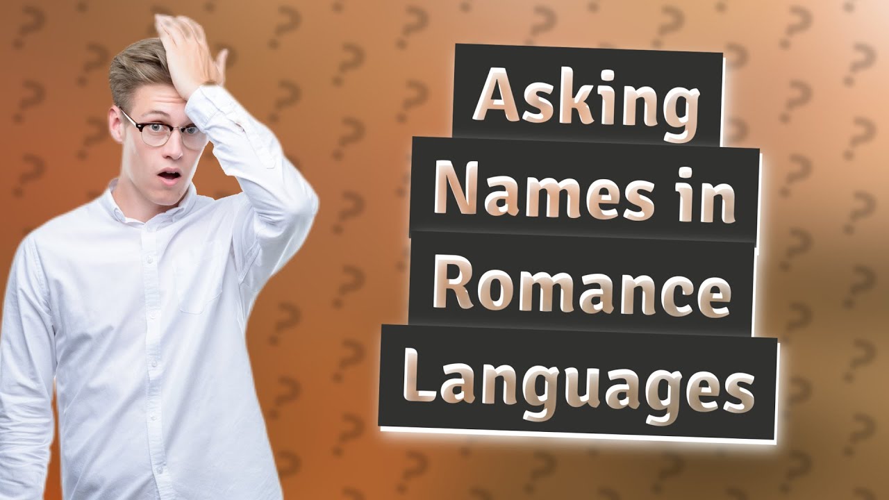How Do You Say 'What is Your Name?' in Different Romance Languages ...