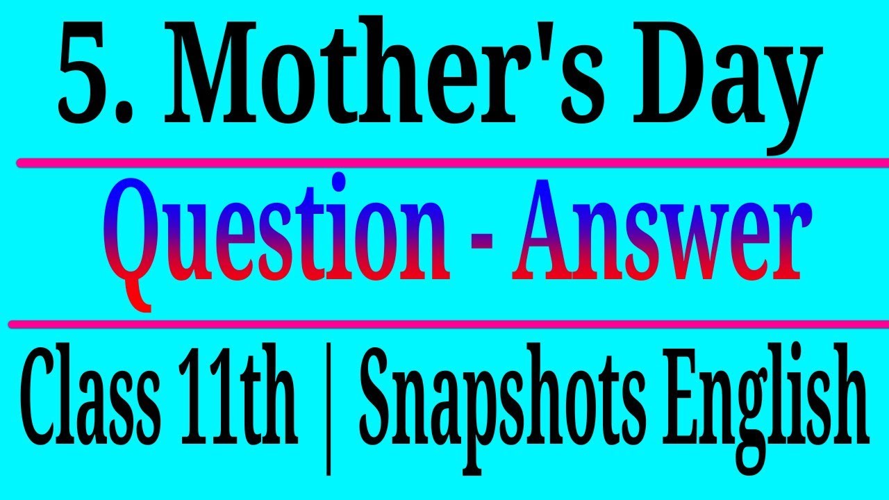 Mother s Day Class 11 Question Answer Snapshots English Supplementary mother-s-day-class-11-question-answer-snapshots-english-supplementary