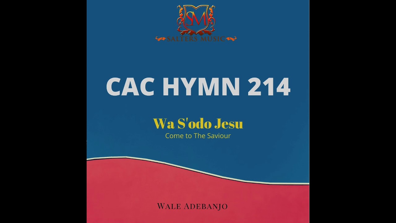 CAC HYMN 214 - Yoruba Hymns 2020 - Wale Adebanjo - YouTube