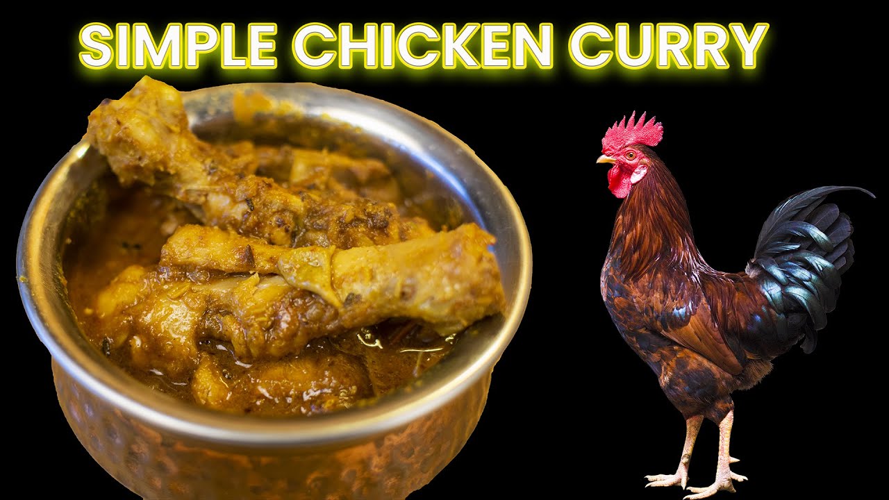 Simple Chicken Curry | यसरि बनाउनुस २० मिनेटमा कुखुराको मासु | Kukhura ...
