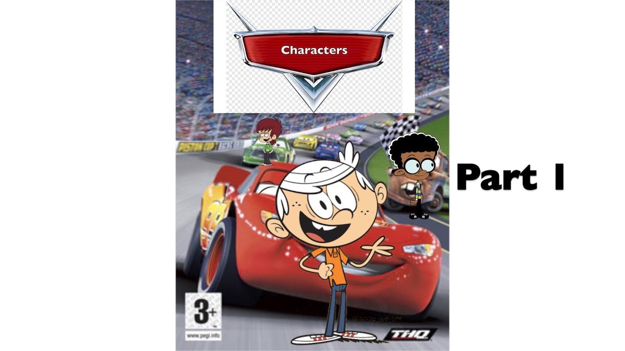 Characters: The Video game (Cars: The Video game) Part 1 - YouTube