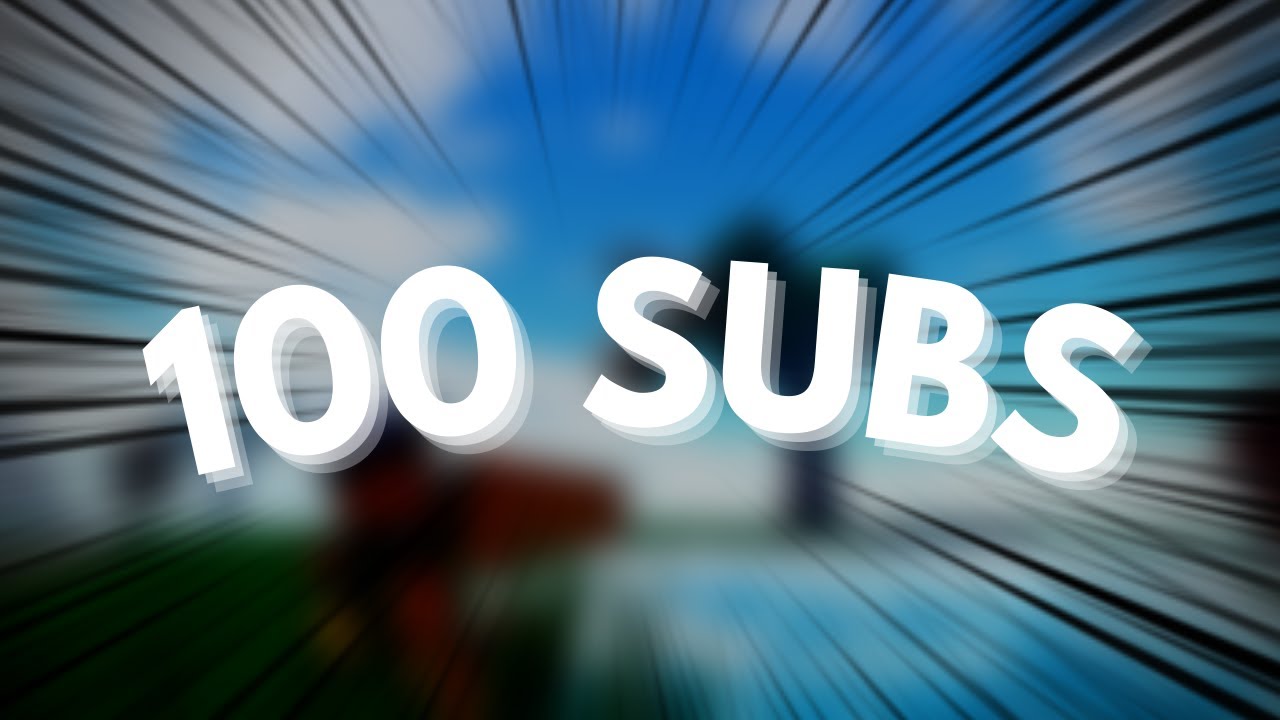 100 SUBS - YouTube