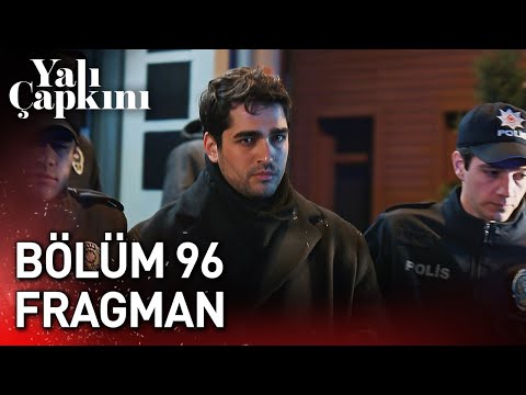 Yalı Çapkını 96. Bölüm Fragman
