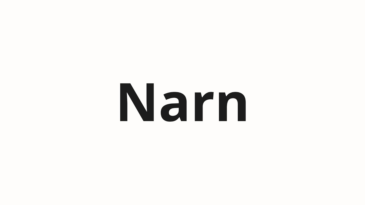 How to pronounce Narn - YouTube
