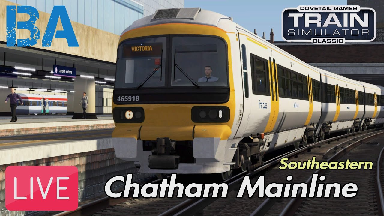 Train Simulator LIVE - Chatham Mainline (28/02/24) - YouTube