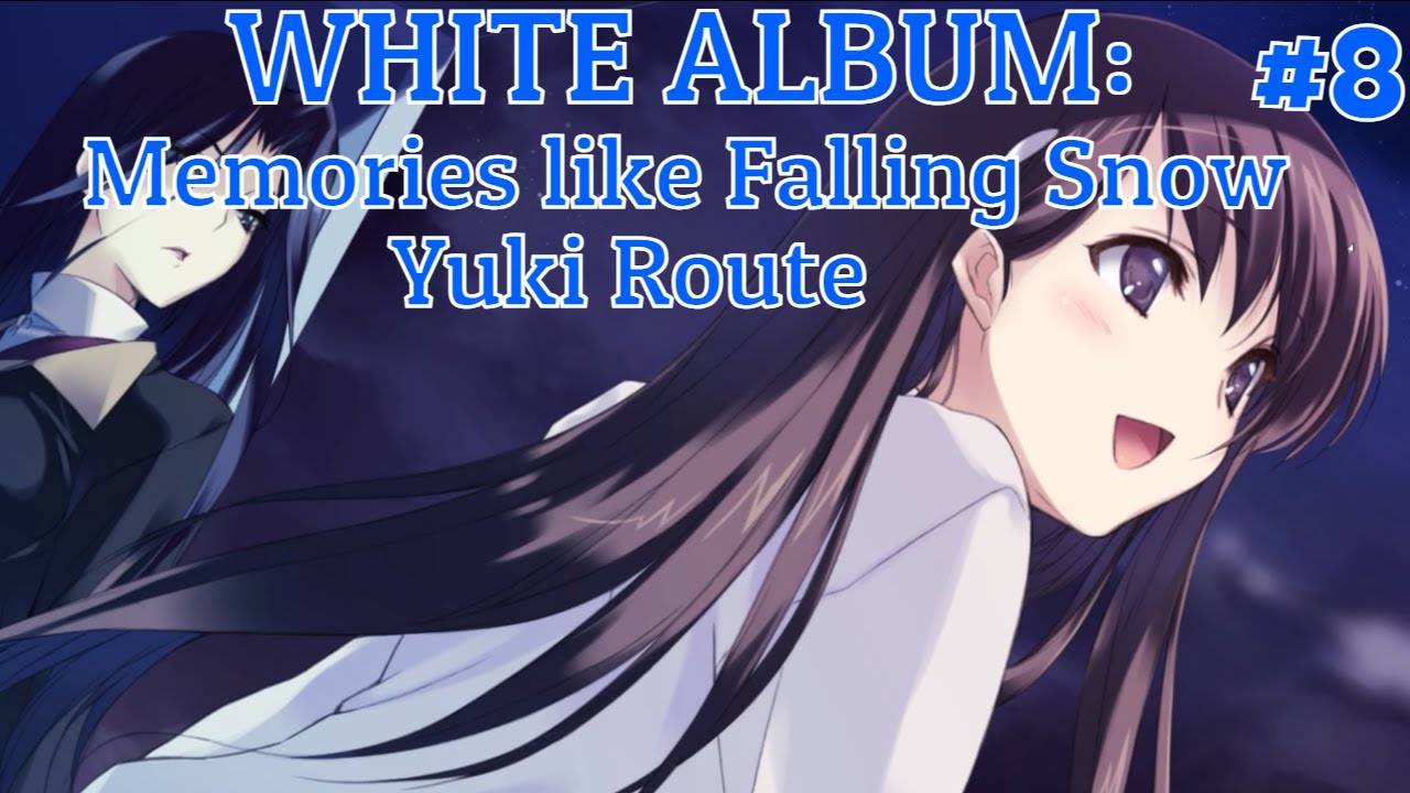 WHITE ALBUM: Memories like Falling Snow [Part 8] Yuki Route - YouTube