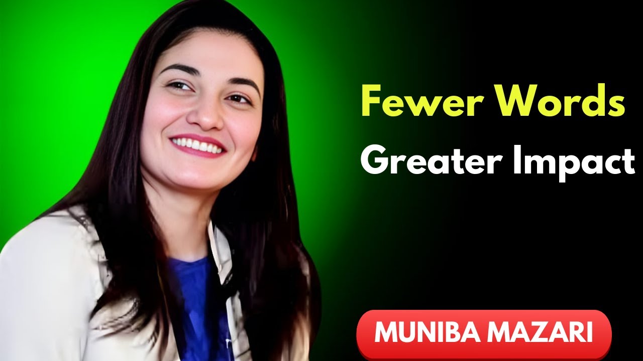 Fewer Words, Greater Impact ||POWER FULL MESSAGE by MUNIBA MAZARI - YouTube