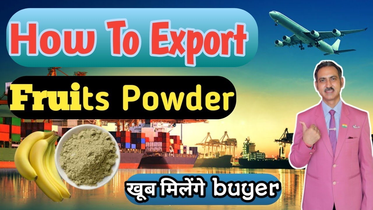 how to export fruit powder I banana powder export from india # ...