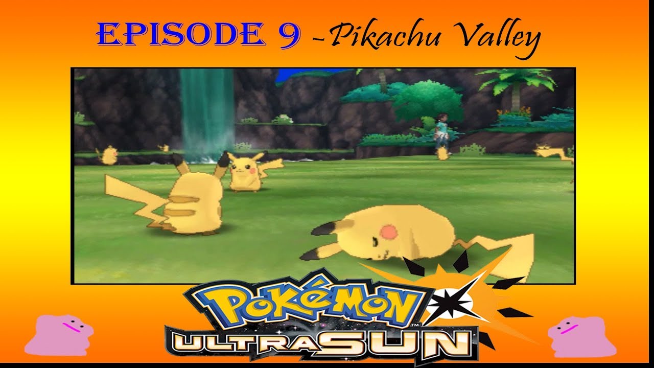 Let's Play Pokemon Ultra Sun Episode 9 - Pikachu Valley - YouTube