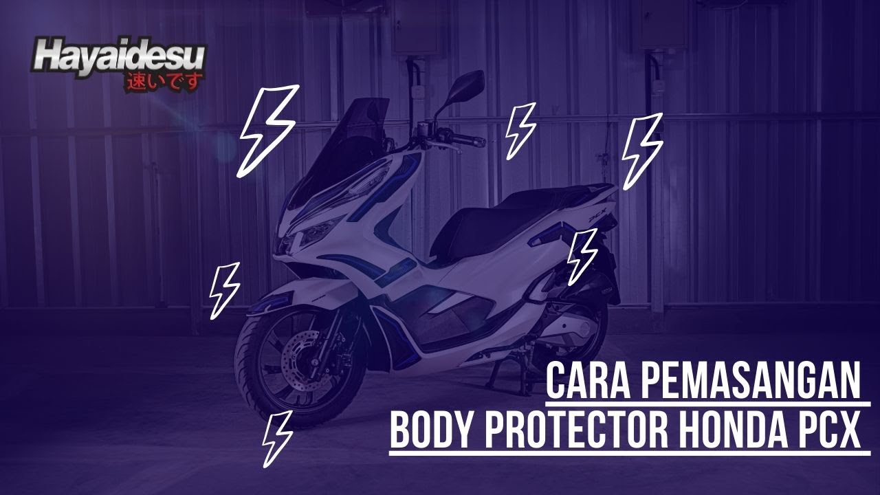 Hayaidesu Body Protector Honda PCX - Cara Pemasangan - YouTube