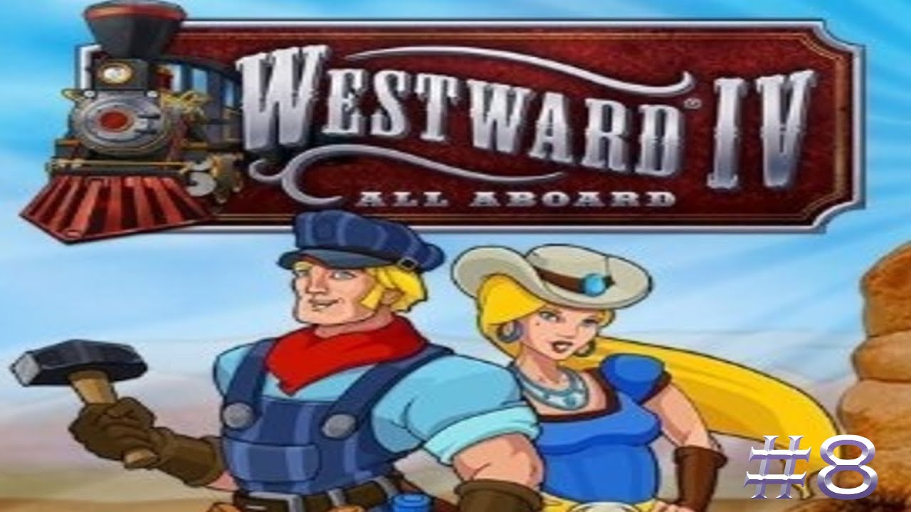 Westward 4 - Gameplay #8 Raildroad expanded and fixed - YouTube