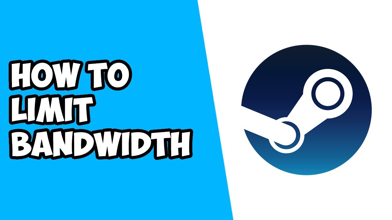 How To Limit Bandwidth On Steam YouTube how-to-limit-bandwidth-on-steam-youtube