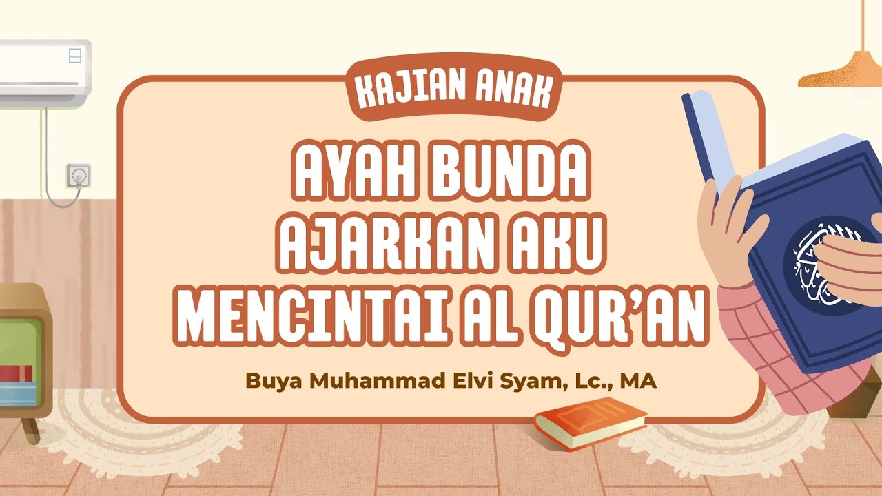 🎥 LIVE Ayah Bunda Ajarkan Aku Mecintai Al-quran | Buya Muhammad Elvi ...