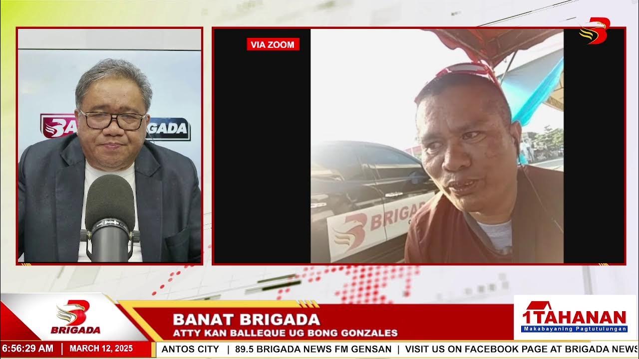 BANAT BRIGADA | MARCH 12, 2025 | KAUBAN SI ATTY. KAN BALLEQUE UG BONG GONZALES - YouTube