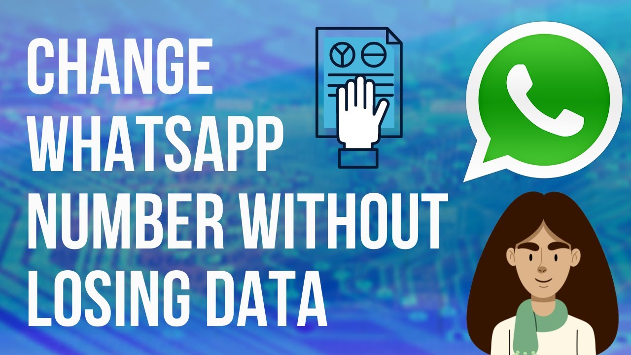 How To Change WhatsApp Number Without Losing Data Change WhatsApp How To Change WhatsApp Number Without Losing Data Change WhatsApp