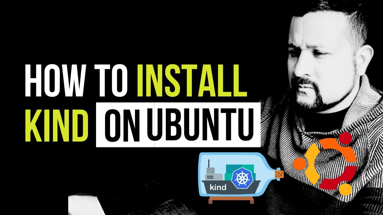Install Kind on Ubuntu in 5 Easy Steps! - YouTube