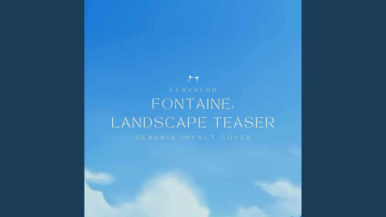 Fontaine: Landscape Teaser - YouTube