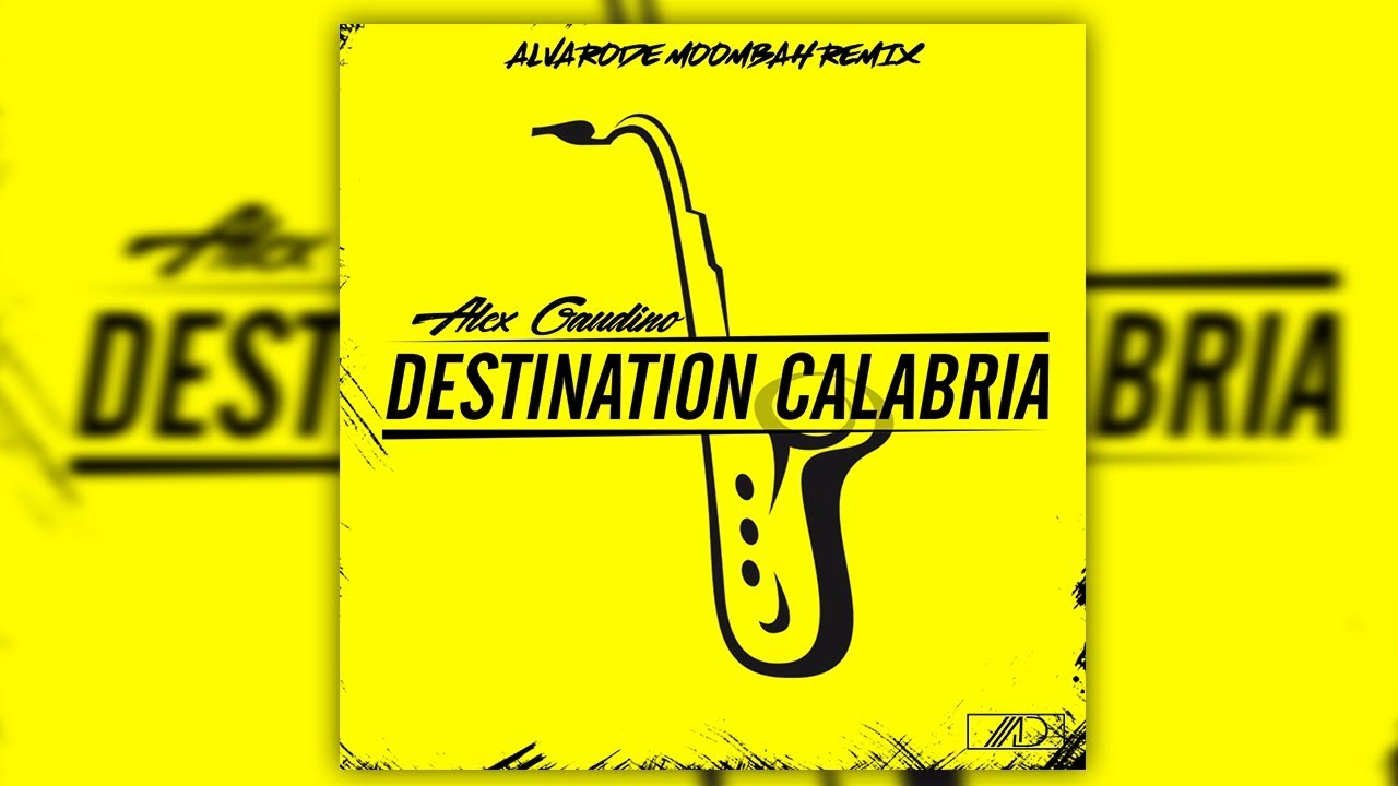 Alex Gaudino - Destination Calabria [Moombahton Remix] | Alvarode - YouTube